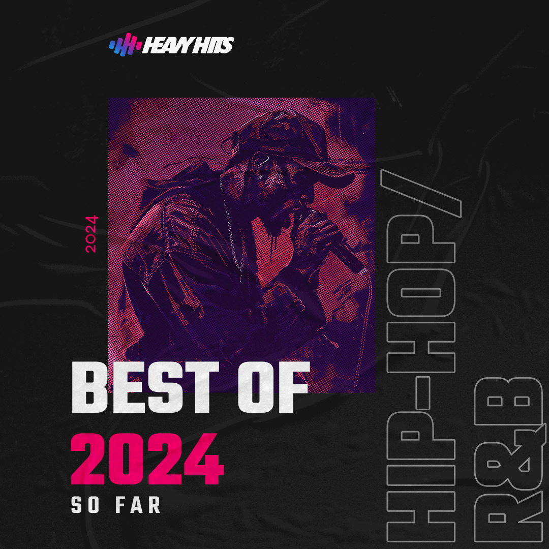 2024 So Far - Hip Hop / R&B - Heavy Hits